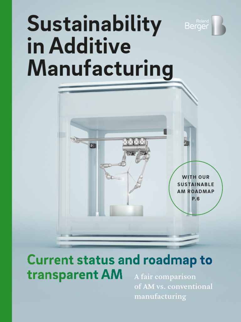 roland_berger_sustainable_additive_manufacturing | PDF | 3 D Printing | Waste