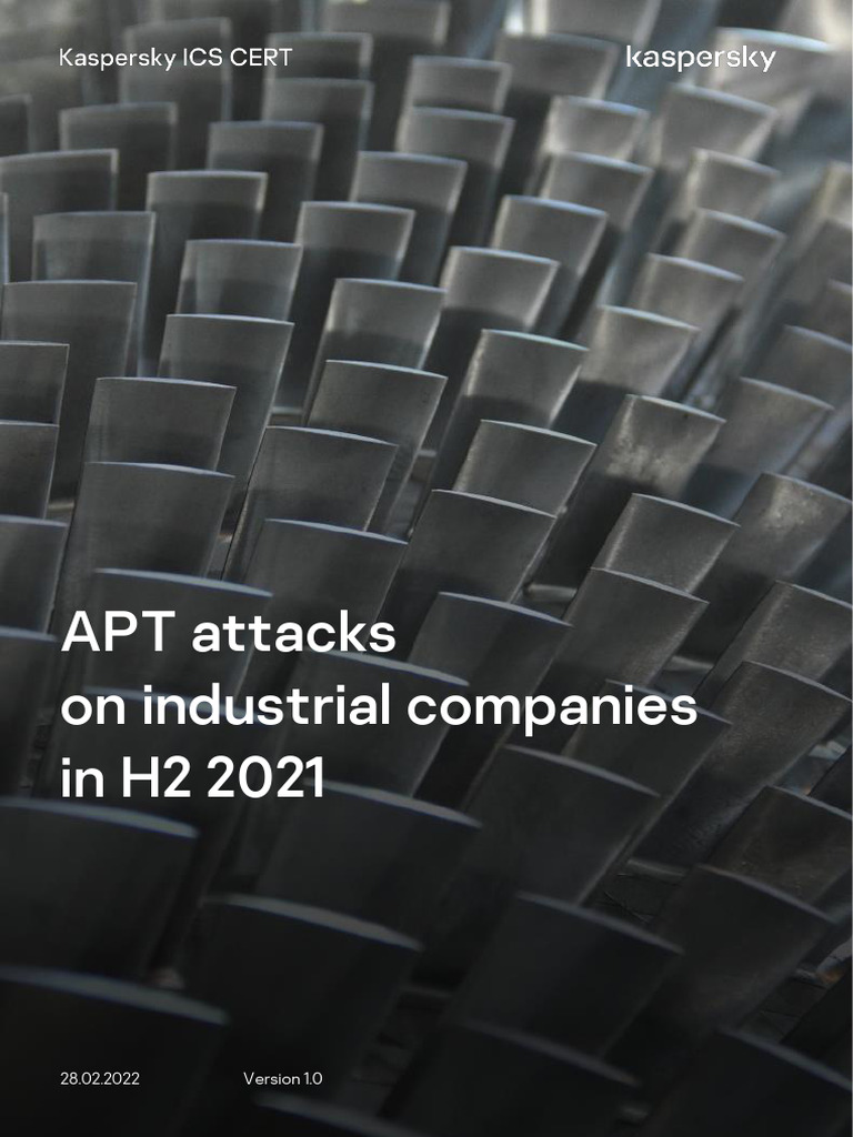Kaspersky Ics Cert Apt Attacks On Industrial Companies in h2 2021 en ...