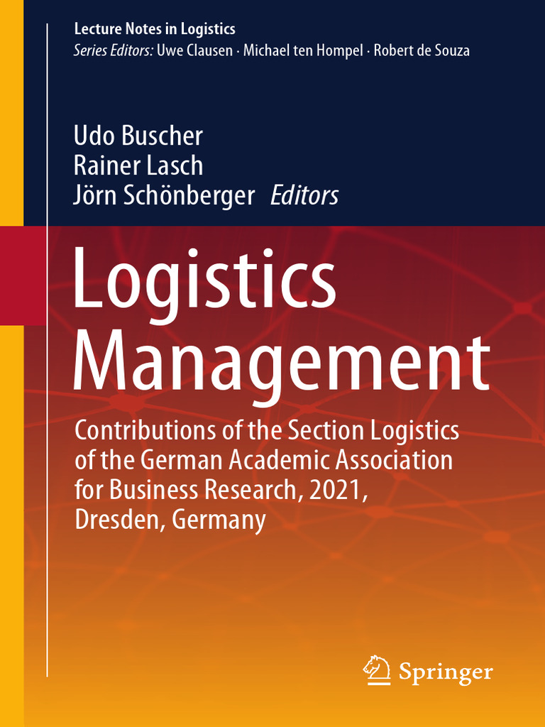 Lecture Notes in Logistics Udo Buscher, Rainer Lasch, Jörn | PDF ...