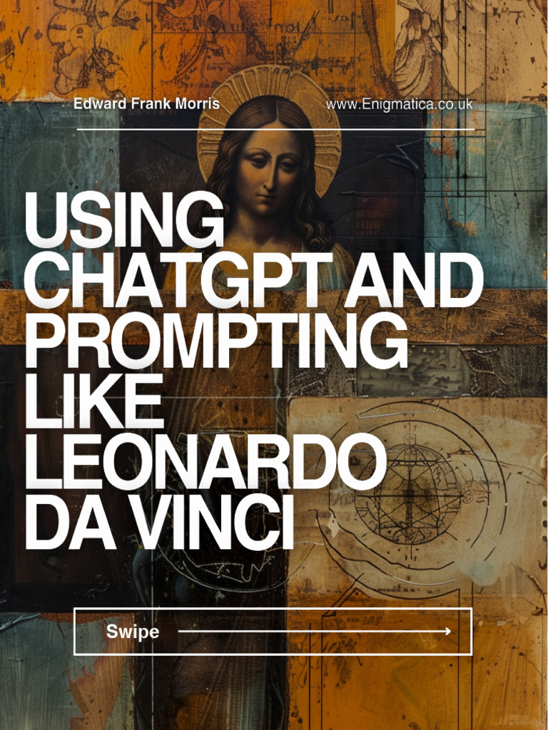 Using ChatGPT and Prompting Like Leonardo Da Vinci | PDF | Creativity | Curiosity