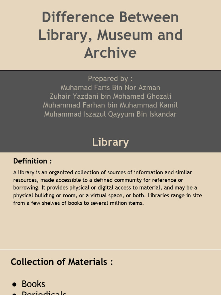 Presentation Difference Between A Library Archive Museum For UiTM Assignment | PDF | Libraries ...