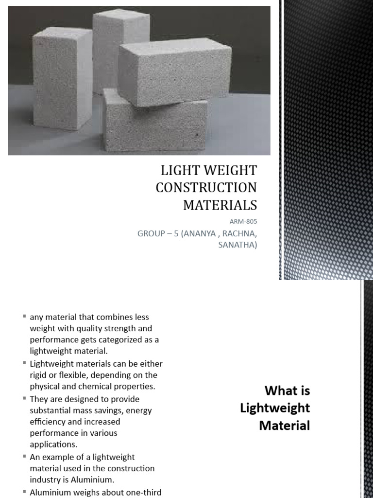 Light Weight Construction Materials: Group - 5 (Ananya, Rachna, Sanatha ...