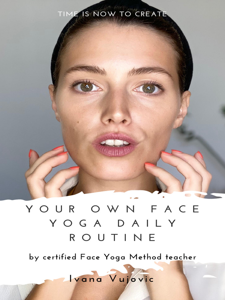 Create+Your+Own+Daily+Face+Yoga+Routine+by+Ivana+Vujovic | PDF ...