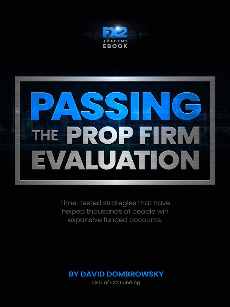 FX2 Academy Passing The Prop Firm Evaluation E Book | PDF