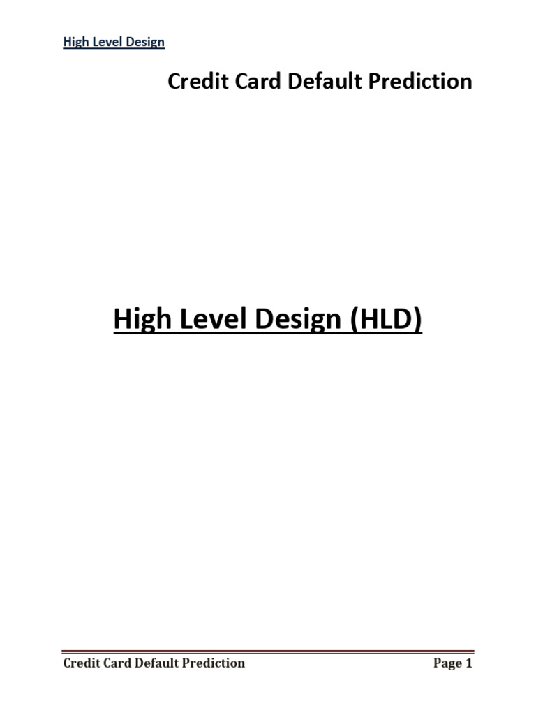 HLD_Credit_Card_Default_Prediction | PDF | Machine Learning | Prediction HLD_Credit_Card_Default_Prediction | PDF | Machine Learning | Prediction