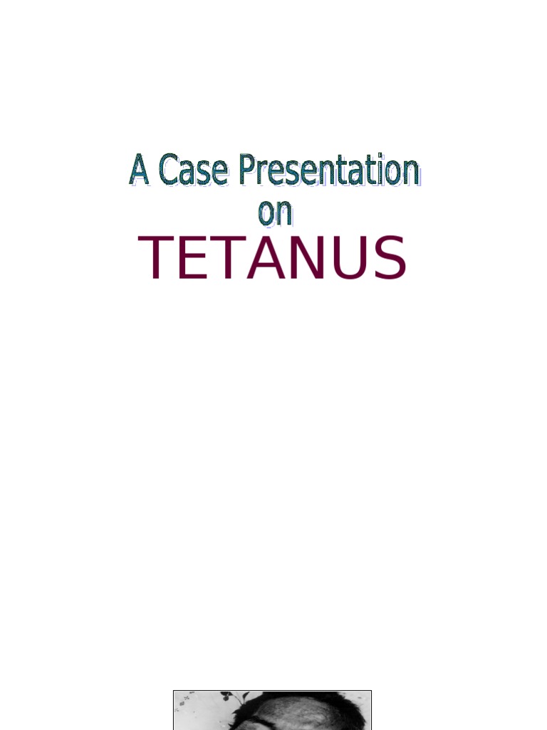 Tetanus Case Study | PDF | Nervous System | Neuron