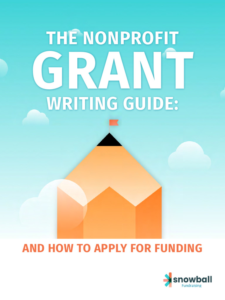 Snowball Nonprofit Grant Writing Guide 2023 SPv1 | PDF | Grant Writing ...