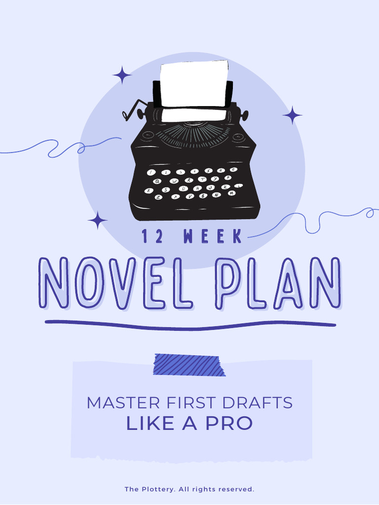 5f4a43-17f-644d-1aa7-Cd46a26a88e2 12 WEEK NOVEL PLAN - Master First ...