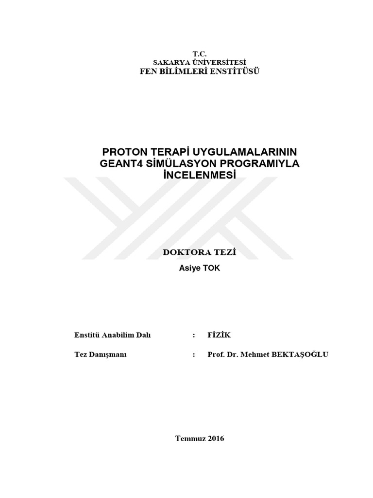 Proton Terapi Uygulamalarinin Geant4 Simülasyon Programiyla İncelenmesi | PDF