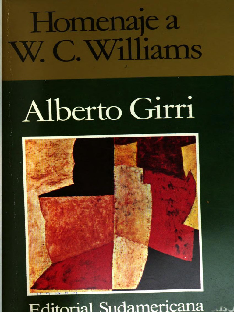 Alberto Girri - William Carlos Williams - Homenaje A W.C. Williams ...