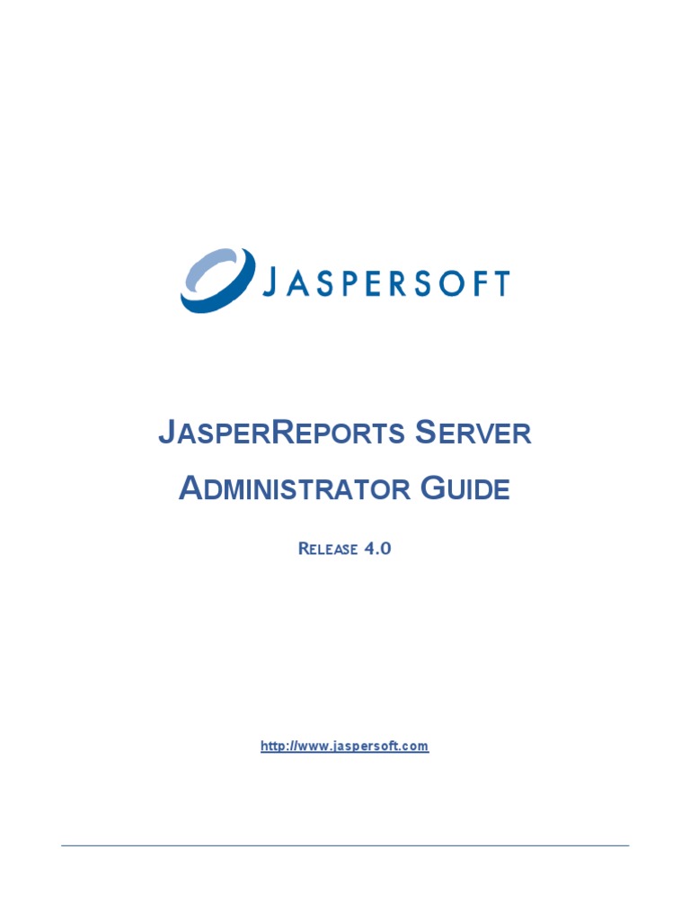 Jasper Reports Server Admin Guide 4.0 | PDF | Superuser | Login