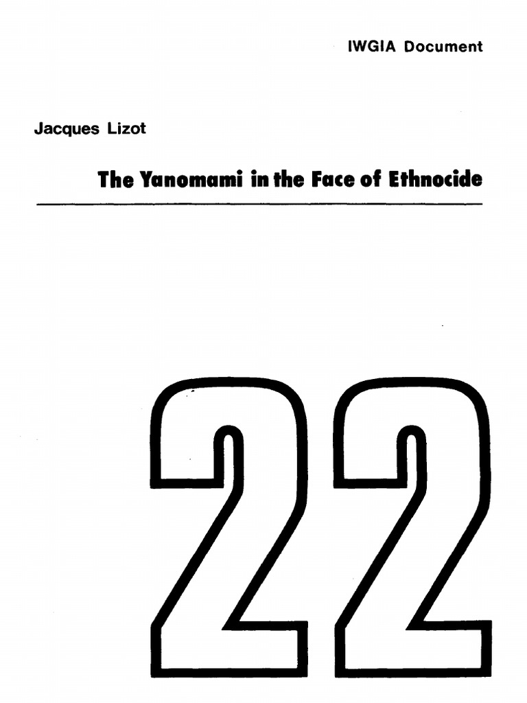Lizot, J. (1976) - The Yanomami in The Face of Ethnocide (Vol. 22) | PDF