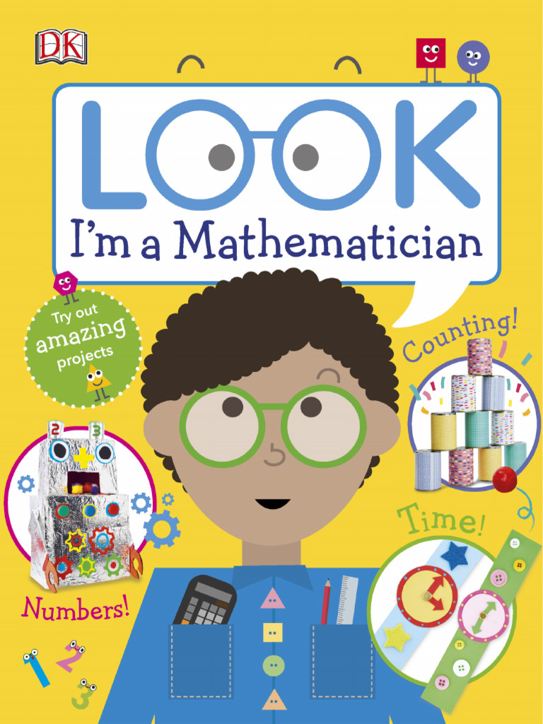 DK Look Im A Mathematician | PDF | Shape | Senses
