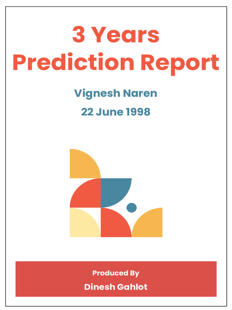 3 Years Prediction Report: Vignesh Naren 22 June 1998 | PDF | Knowledge ...
