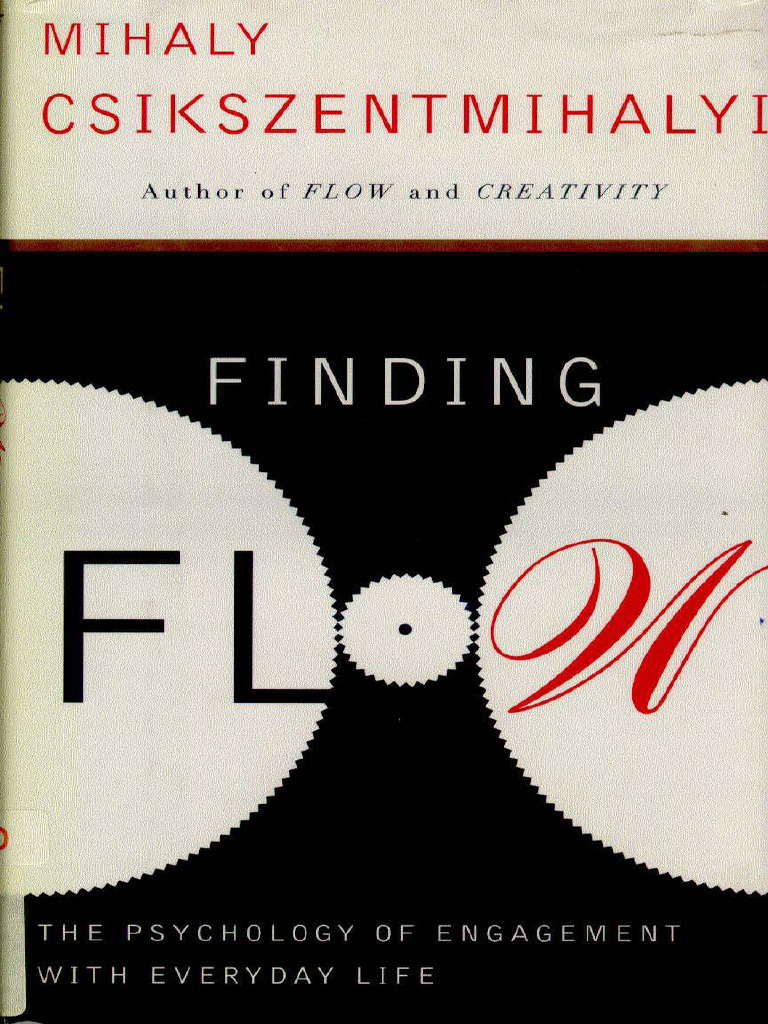 Finding Flow-The Psychology of Engagement With Everyday Life | PDF