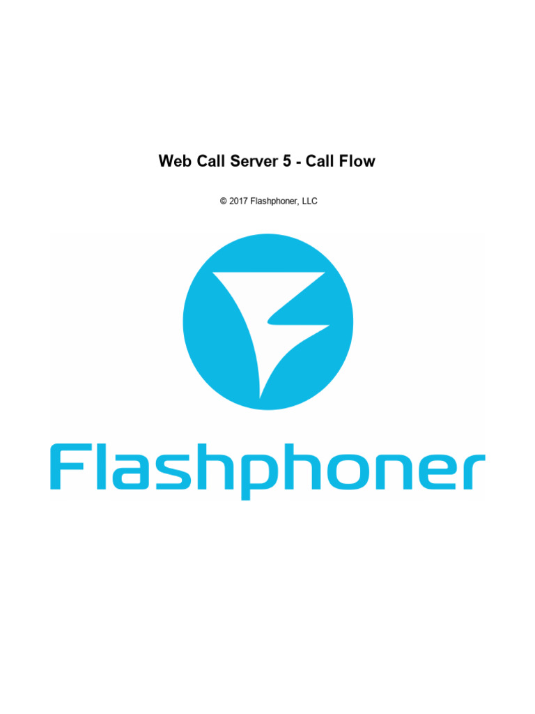 Web Call Server 5 - Call Flow: © 2017 Flashphoner, LLC | PDF | Networking | Internet & Web
