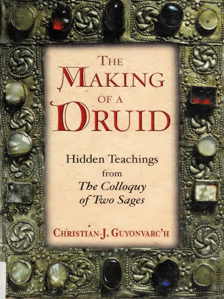 Christian J. Guyonvarch - The Making of A Druid Hidden Teachings From ...