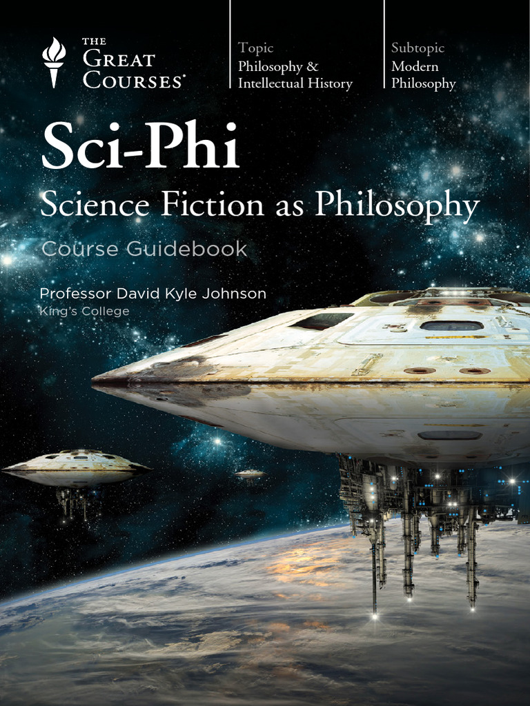 Sci-Phi Science Fiction As Philosophy Course Guidebook | PDF ...
