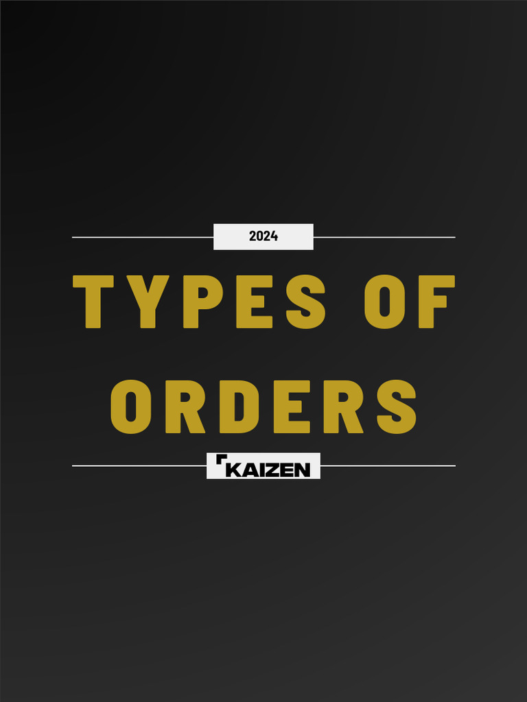Intro To Order Types Kaizen | PDF | Order (Exchange) | Prices