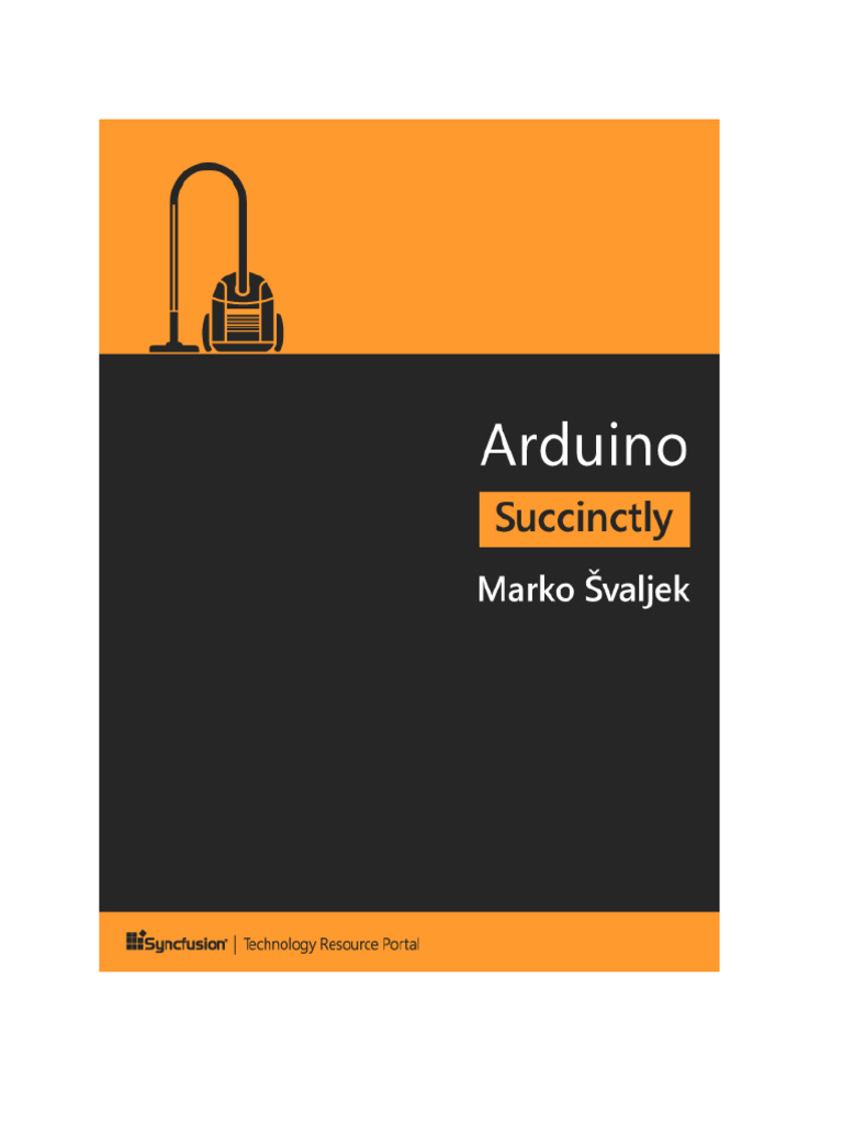 Arduino Succinctly | PDF | Arduino | Installation (Computer Programs) Arduino Succinctly | PDF | Arduino | Installation (Computer Programs)