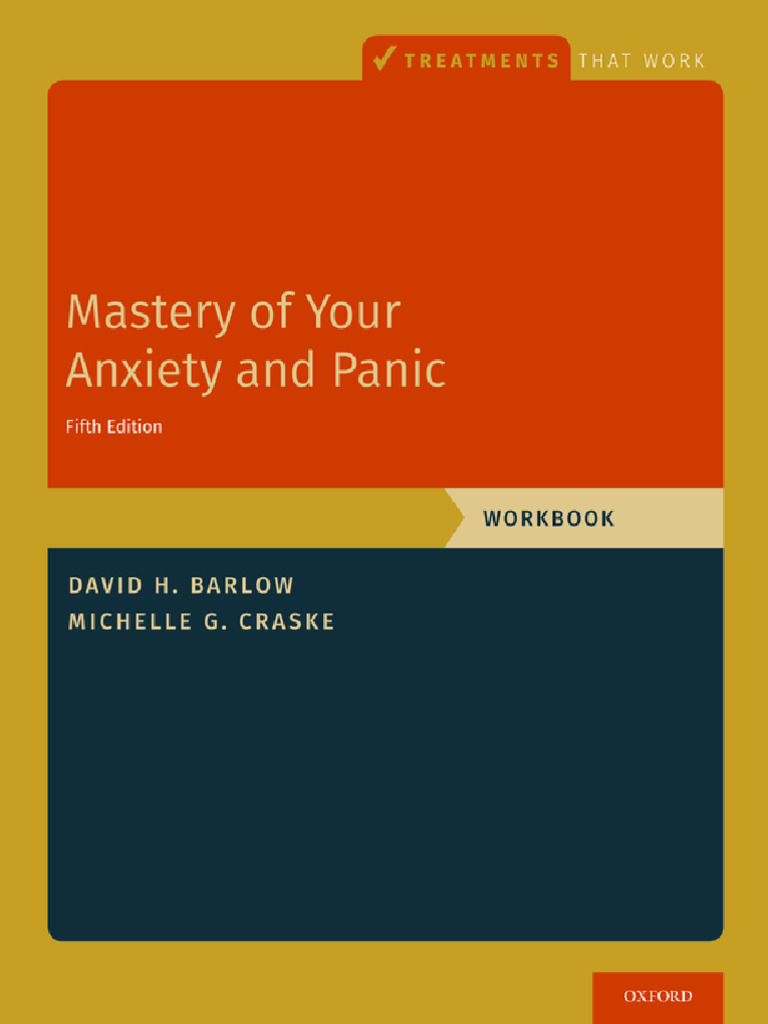 Mastery of Your Anxiety and Panic - Workbook - David H. Barlow, Michelle G. Craske - Treatments ...