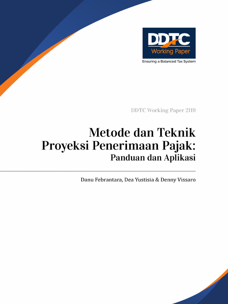 Working Paper Metode Dan Teknik Proyeksi Penerimaan Pajak Panduan Dan ...