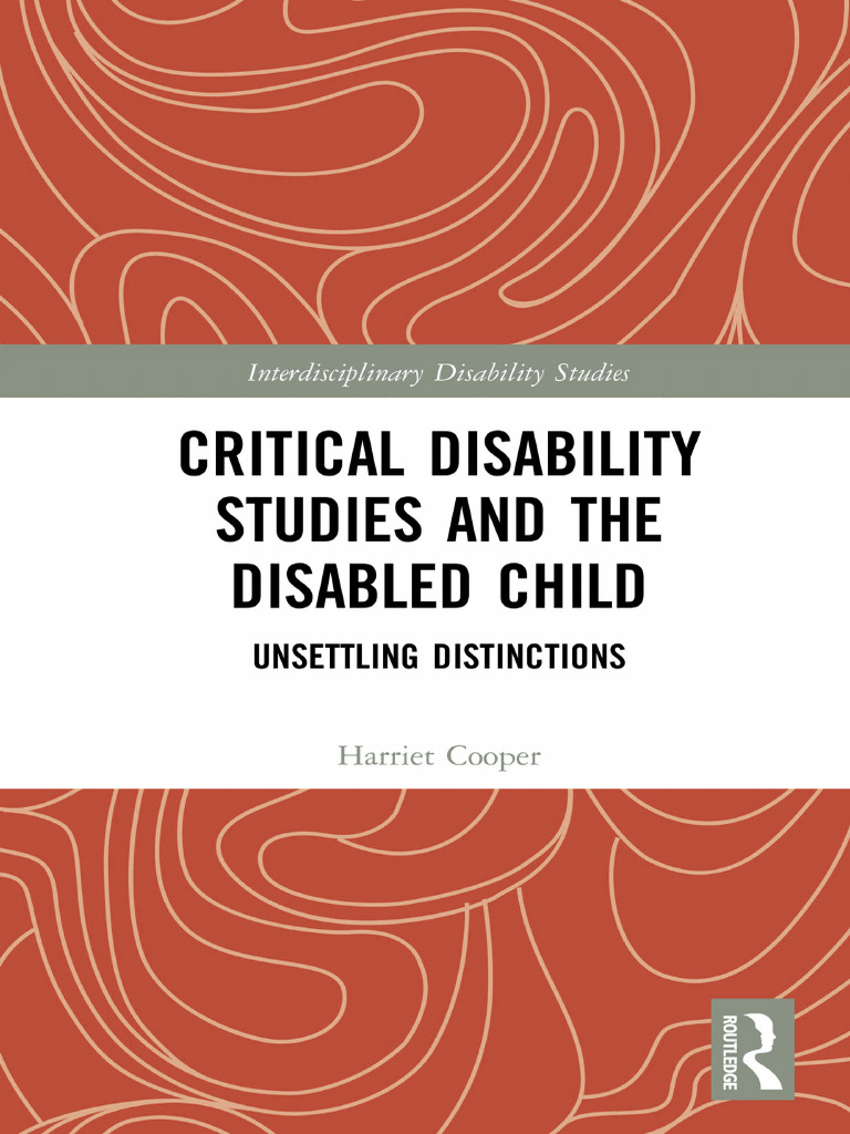 Critical Disability Studies and The Disabled Child Unsettling ...