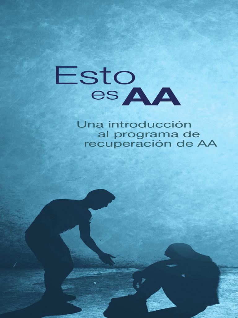 Esto Es AA | PDF | Alcoholismo | Sobriedad