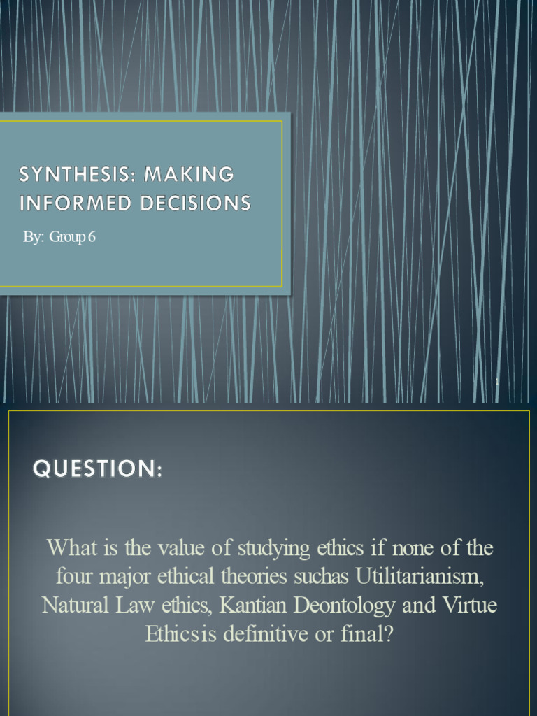 Synthesis: Making-Informed-Decisions | PDF | Virtue Ethics | Morality