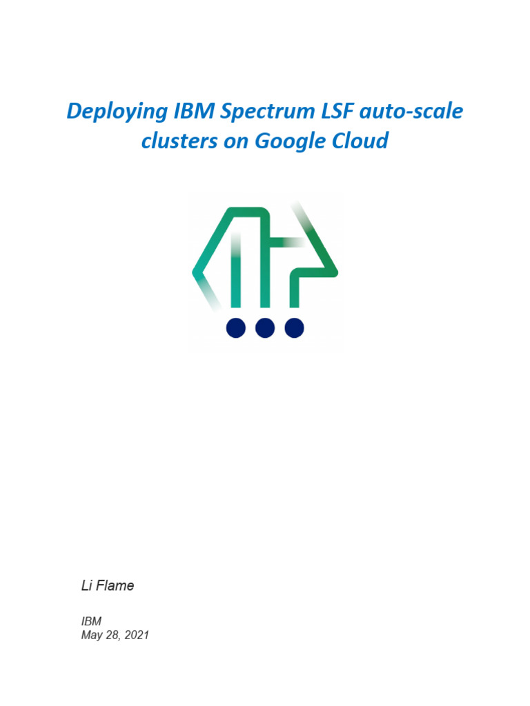 Deploying IBM Spectrum LSF Auto-Scale Clusters On Google Cloud Platform | PDF | Cloud Computing ...