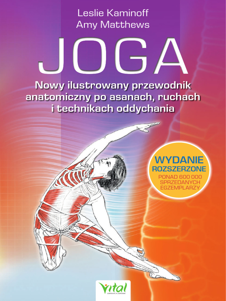 Joga Anatomia Nowy Ilustrowany Przewodnik Anatomiczny Po Asanach ...