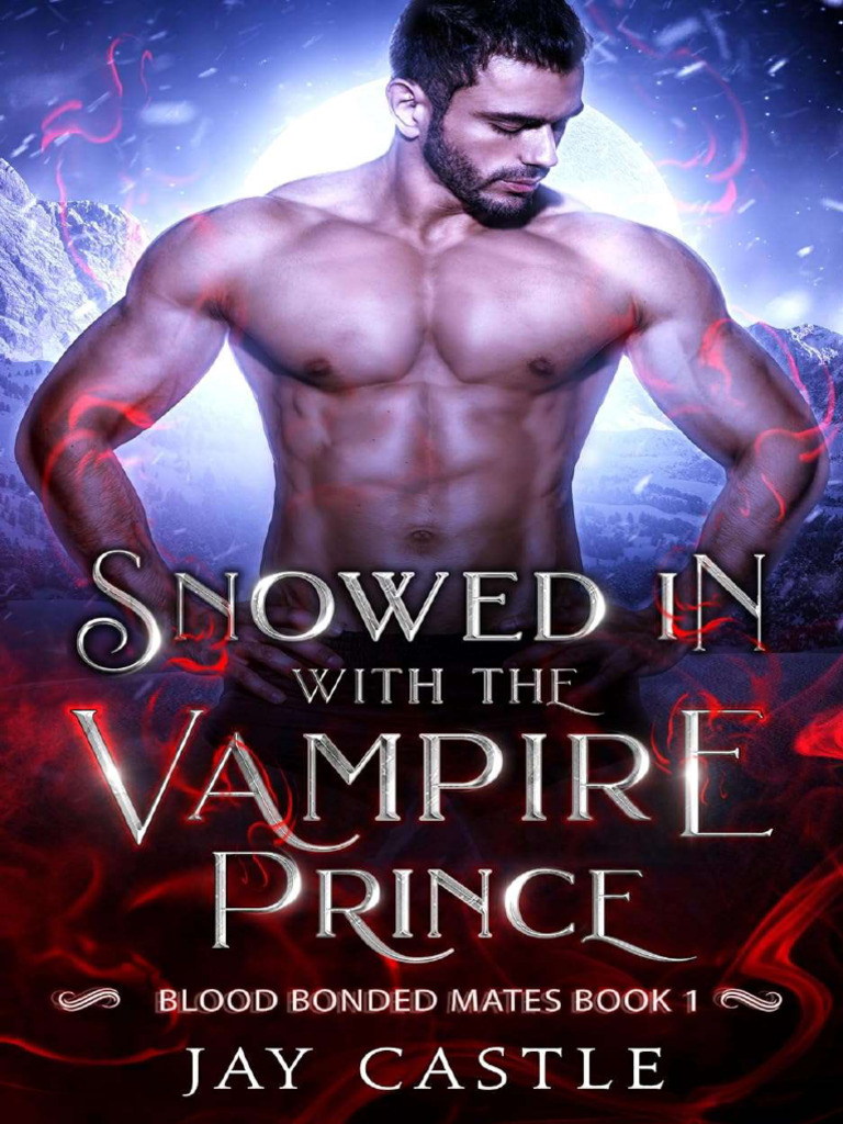 01 - Snowed in With The Vampire - Jay Castle | PDF | Vampiros | Hombres ...