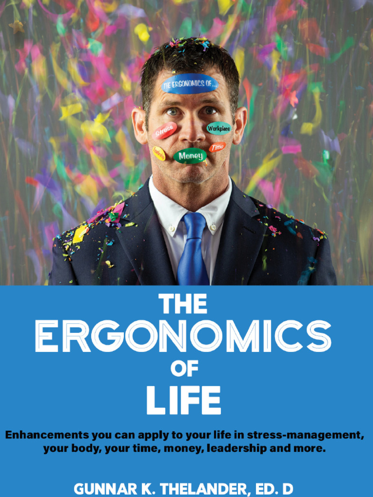 The Ergonomics of Life Enhancements You Can Apply To Your Life in ...