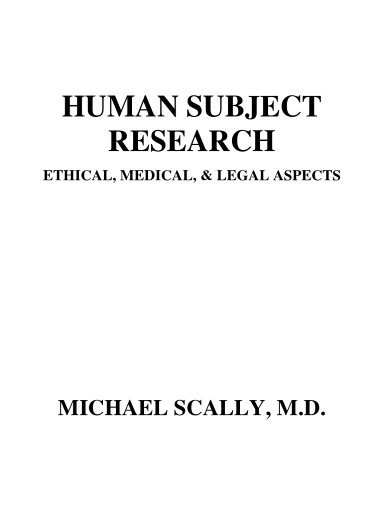 Human Subject Research - Ethical, Medical, & Legal Aspects | PDF ...