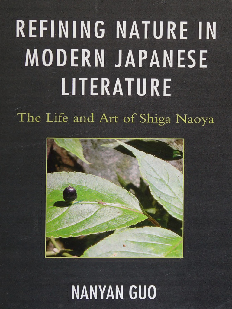 Refining Nature in Modern Japanese Literature The Life and Art of Shiga ...