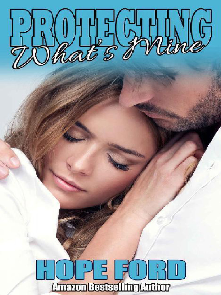 Protecting What's Mine (Alpha Security 2) - Hope Ford | PDF