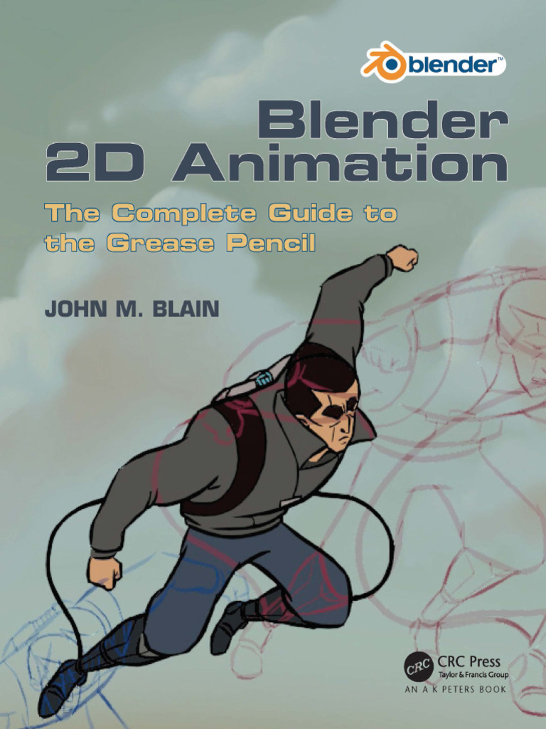 Blender 2D Animation The Complete Guide To The Grease Pencil (John M ...