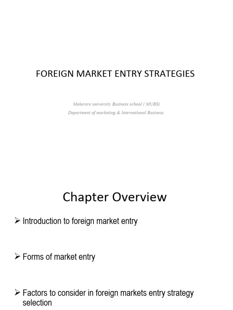 Foreign Market Entry Strategies Overview | PDF | Franchising | License