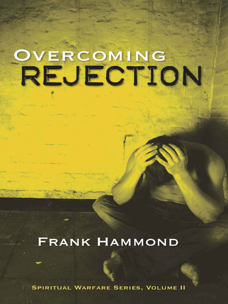 Frank Hammond Overcoming Rejection | PDF | Deliverance Ministry | Jesus