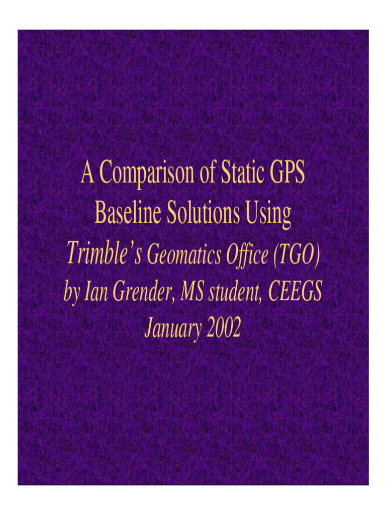 A Comparison of Static GPS Baseline Solutions Using（TGO软件） | PDF ...
