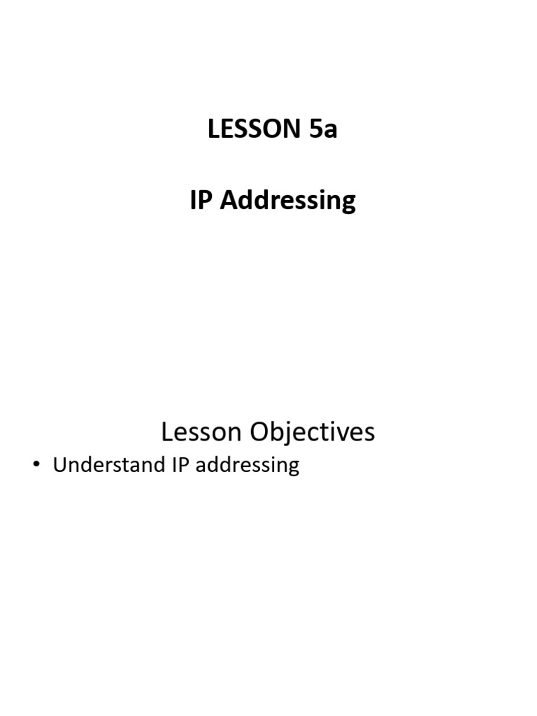 Lesson 5a_IP Addressing | PDF | Ip Address | Computer Network