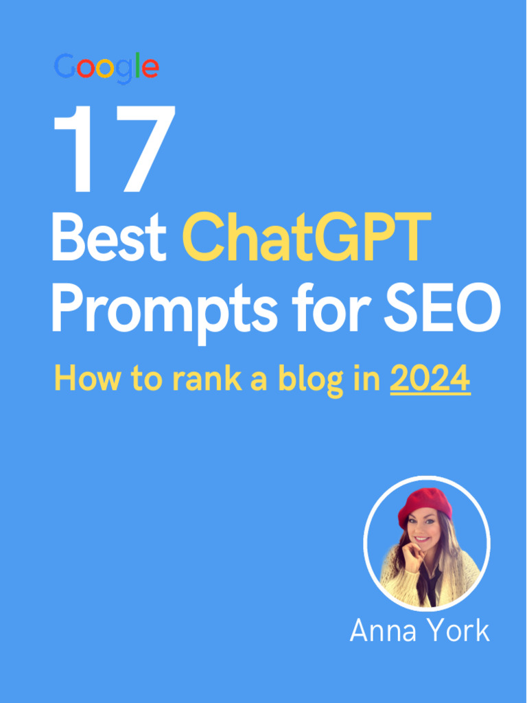 17 Best ChatGPT Prompts For Seo by Anna York 1714573800 | PDF | Search Engine Optimization ...