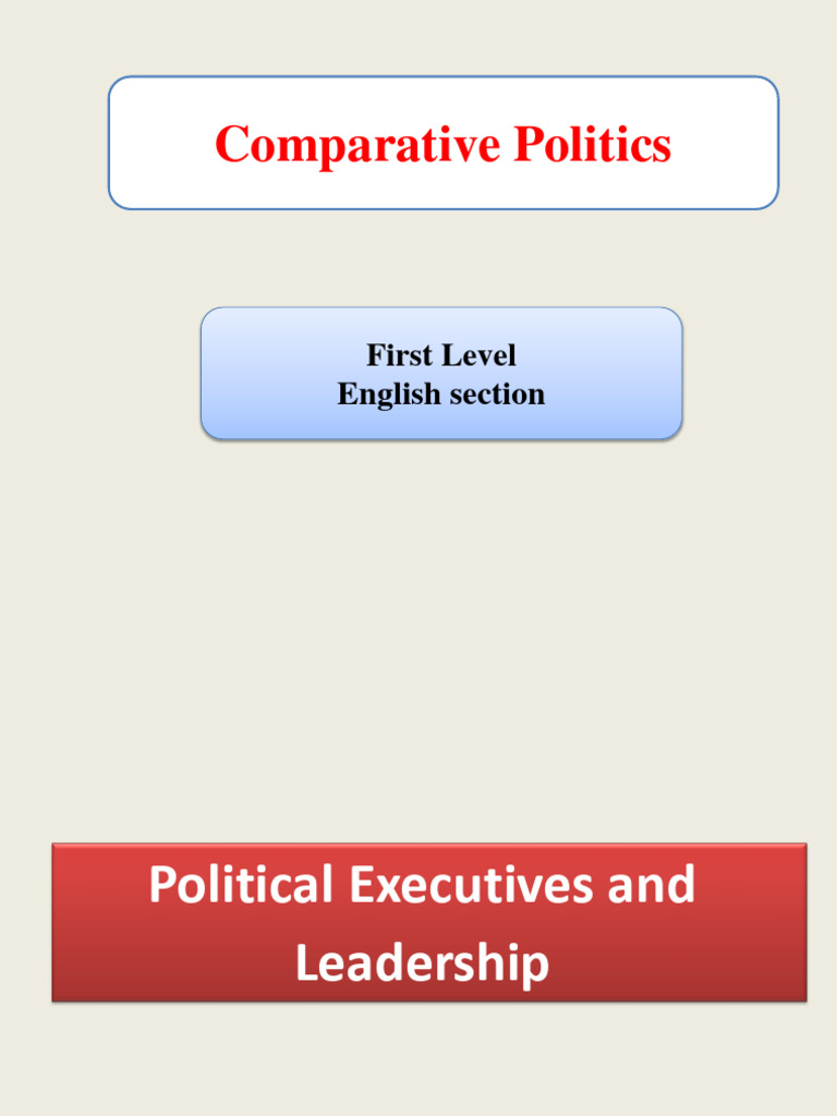 Political Executives and Leadership | PDF | Prime Minister | Legislature