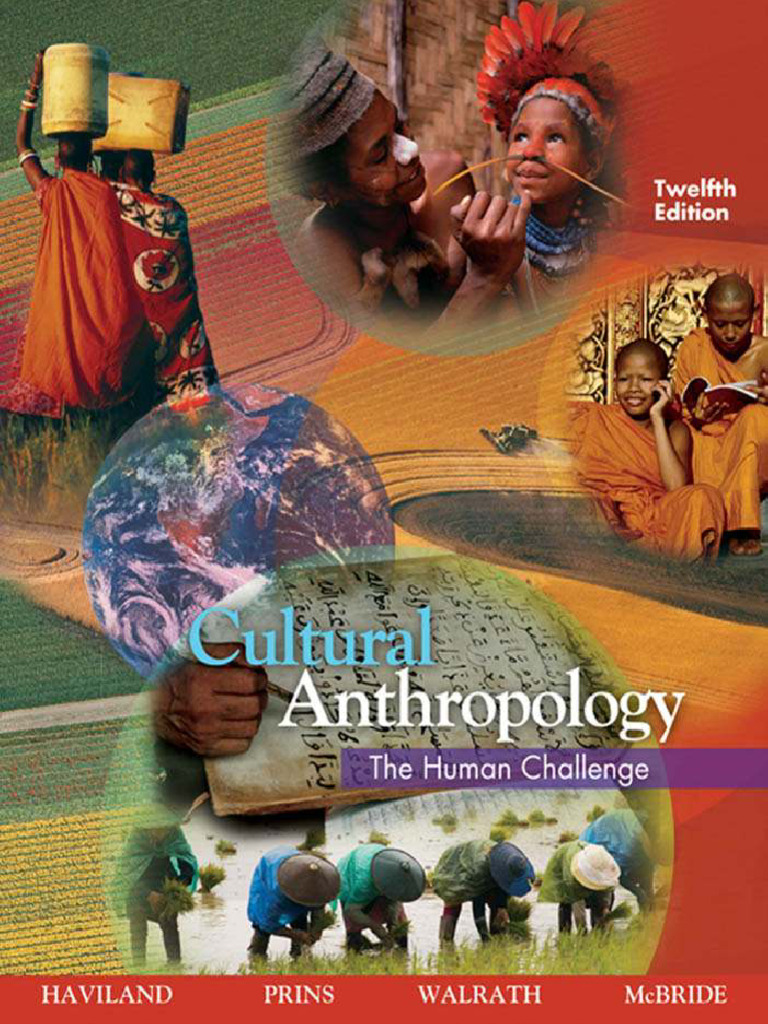 Cultural Anthropology The Human Challenge 12nbsped 0495095613 ...