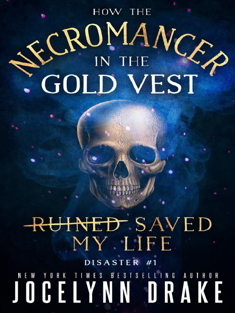 How the Necromancer in the Gold Vest Saved my Life | PDF | Vampiros ...