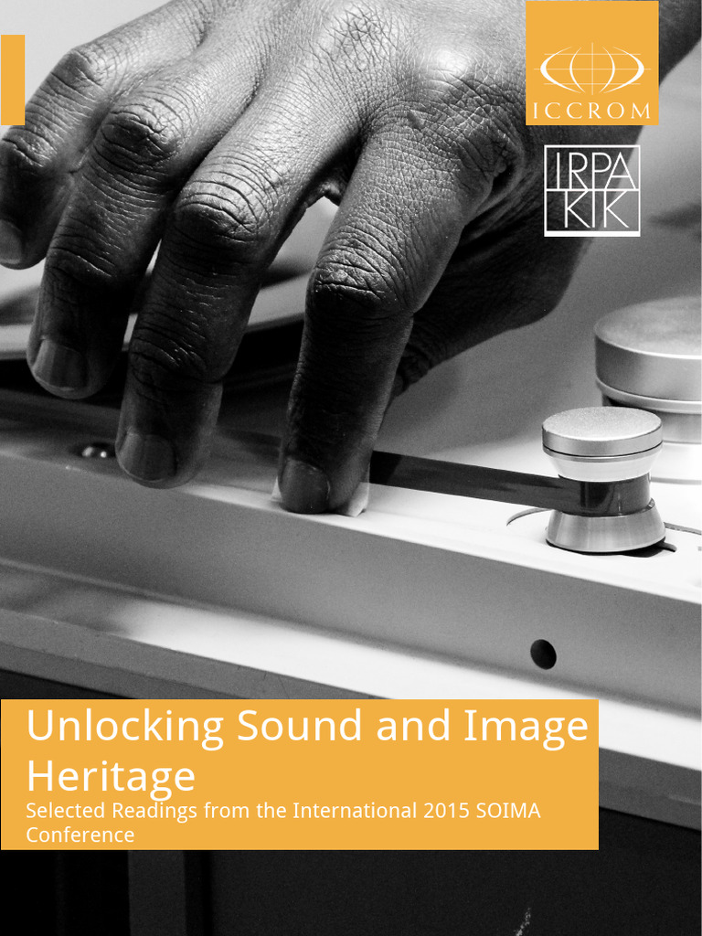 00_soima_unlocking_sound_and_image_heritage_0 | PDF | Archive | Archivist