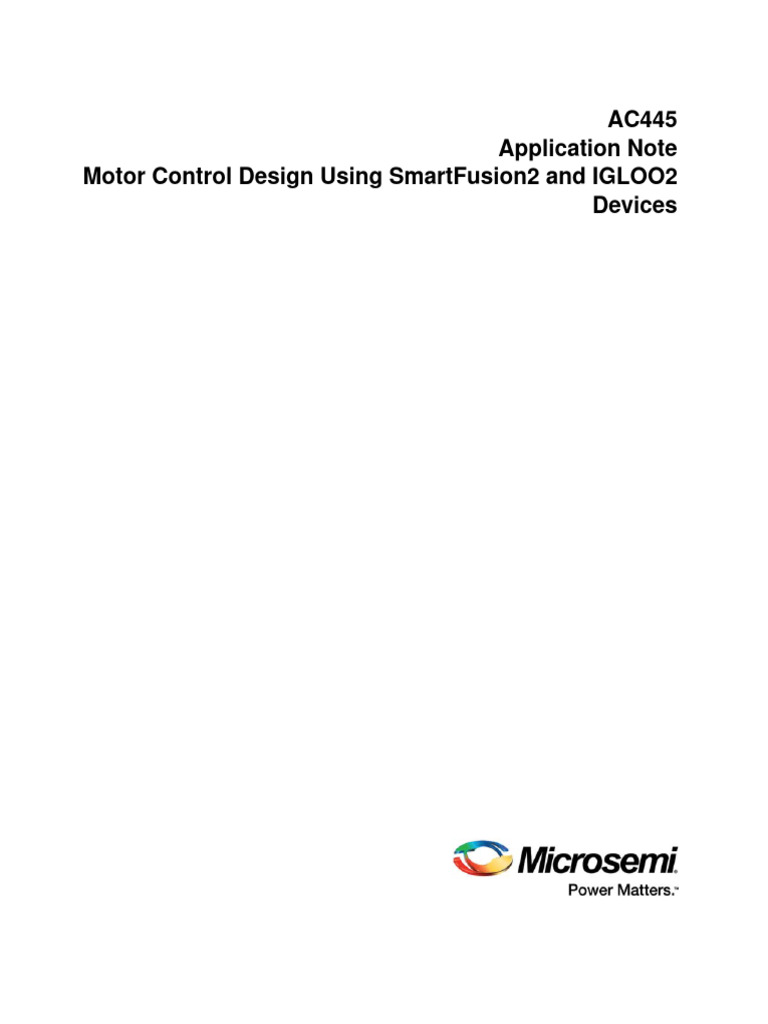 Microsemi SmartFusion2 IGLOO2 Motor Control Design Application Note ...