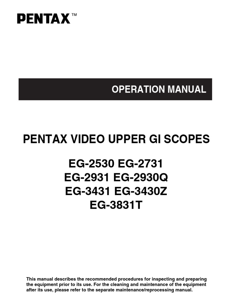 Pentax Video Upper Gi Scopes: EG-2530 EG-2731 EG-2931 EG-2930Q EG-3431 ...