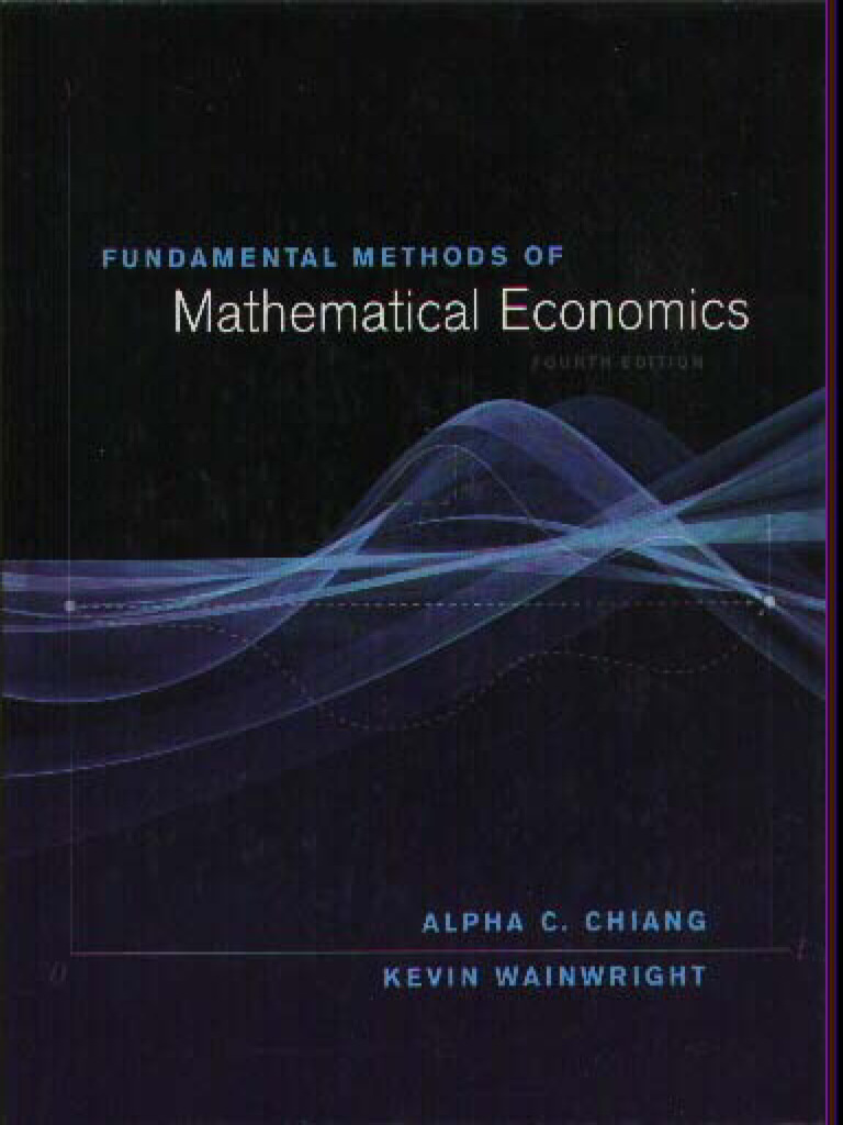 Alpha C. Chiang, Kevin Wainwright - Fundamental Methods of Mathematical Economics, 4th Edition ...