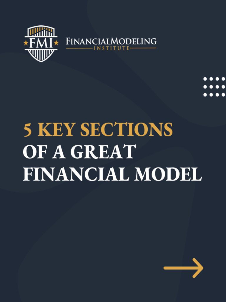 5 Key Sections of A Great Financial Model | PDF